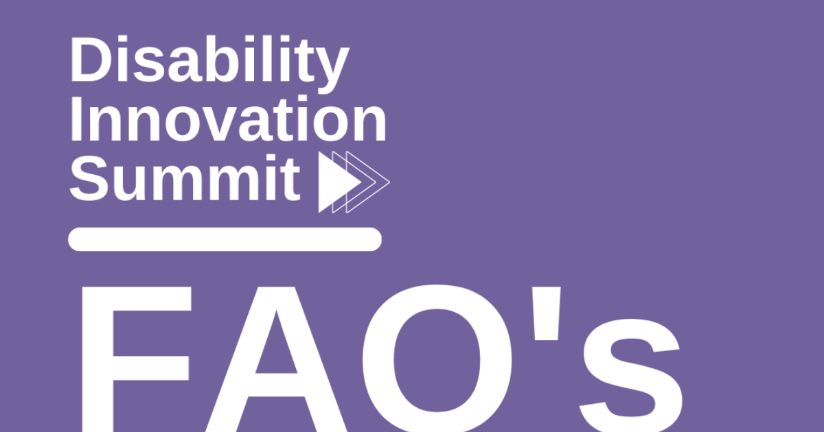 Disability Innovation Summit: FAQs - Global Disability Innovation Hub