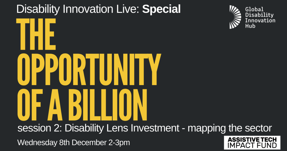 Disability Innovation Live: Disability Lens Investment - mapping the ...